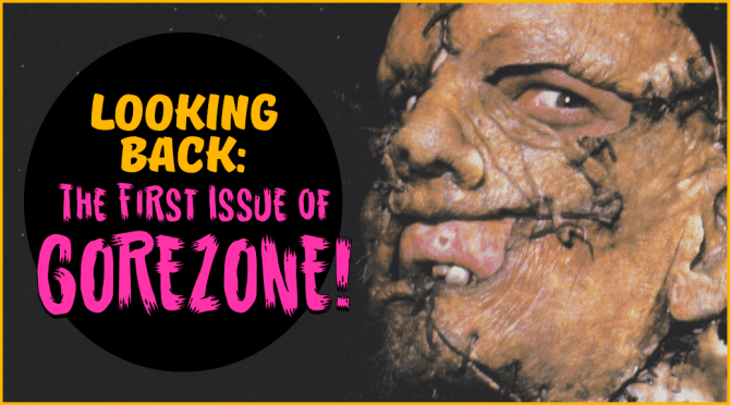 Looking Back: the First Issue of GOREZONE! | Camera Viscera